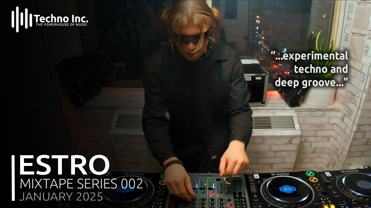 ESTRO | Techno Inc MIXTAPE SERIES 002 - YouTube