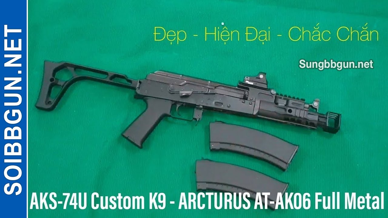 [Re-upload] AKS-74U Custom K9 - ARCTURUS AT-AK06 Full Metal Thiết Kế ...