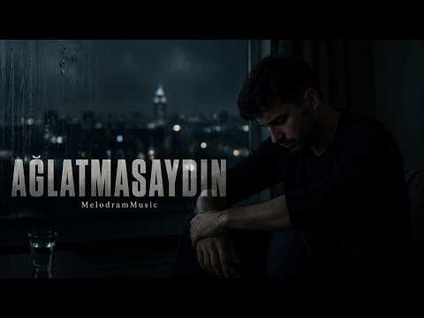 MelodramMusic - Ağlatmasaydın | Kalp Kırıklığı Rap