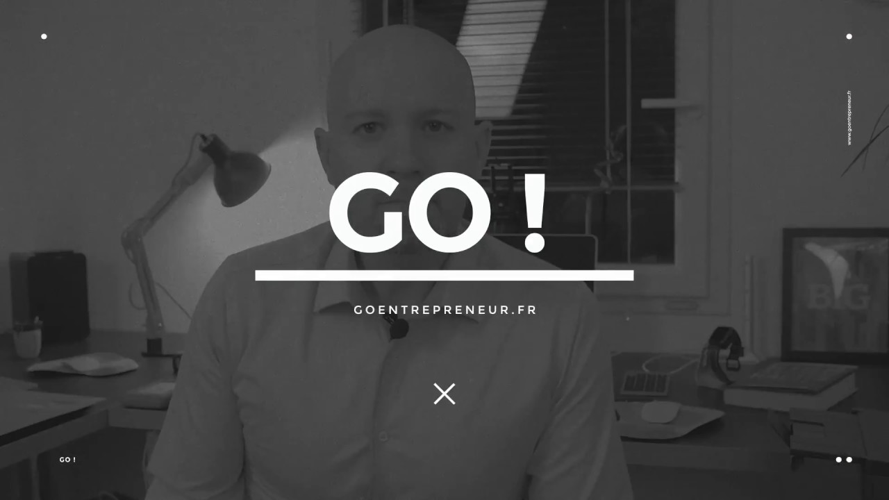 Présentation Go Entrepreneur by Anthony Léger - YouTube