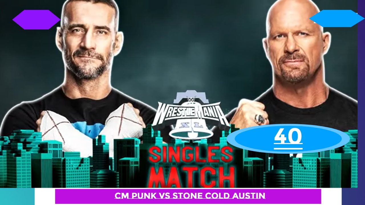 CM Punk vs Stone Cold Steve Austin WrestleMania 40 dream Match preview ...