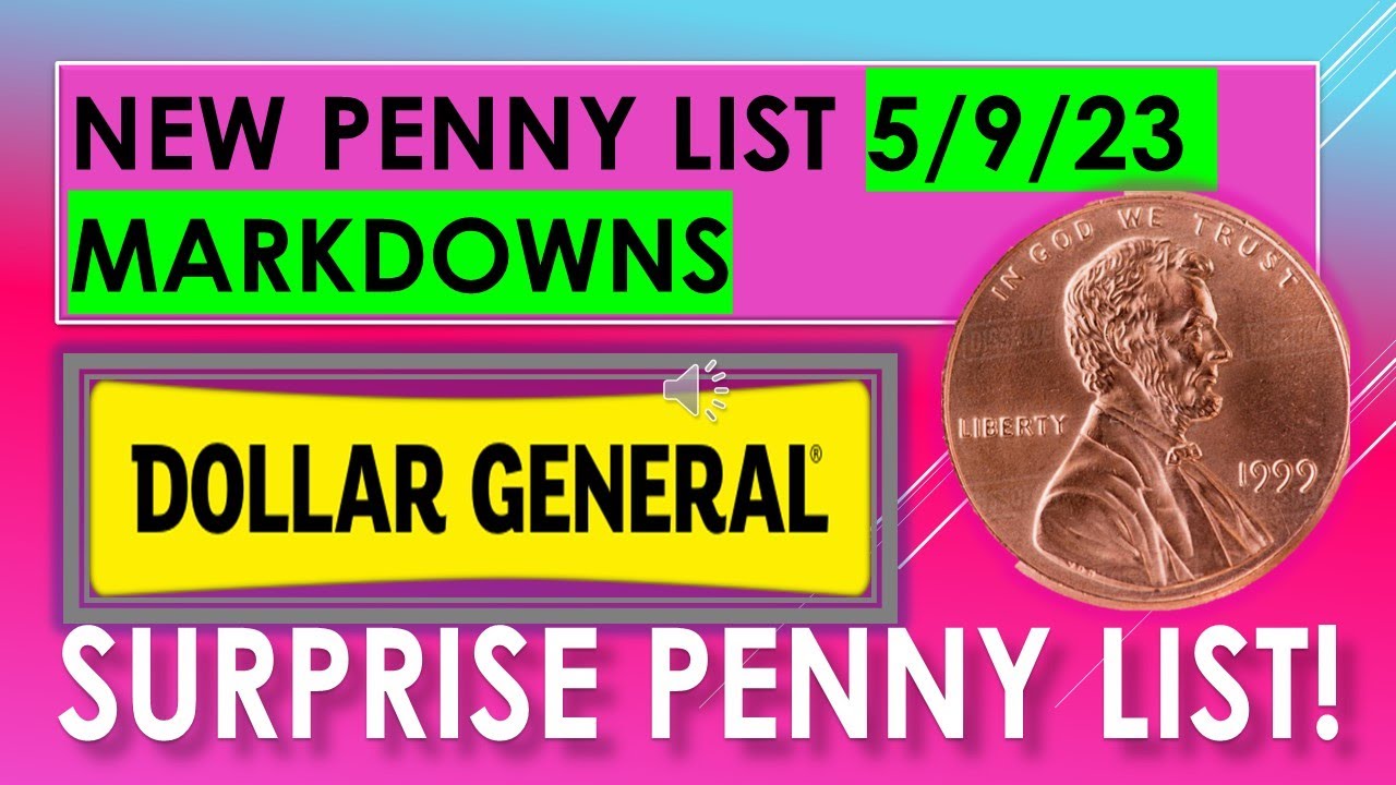 DOLLAR GENERAL PENNY LIST 5/9/23 MARKDOWNS SUPRISE PENNY LIST - YouTube