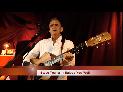 Steve Towler - I Raised You Well - YouTube