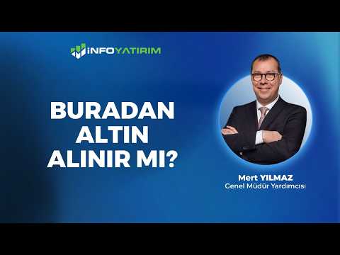Buradan Altın Alınır Mı? I Mert Yılmaz Yorumluyor '27 Ağustos 2026' | İnfo Yatırım
