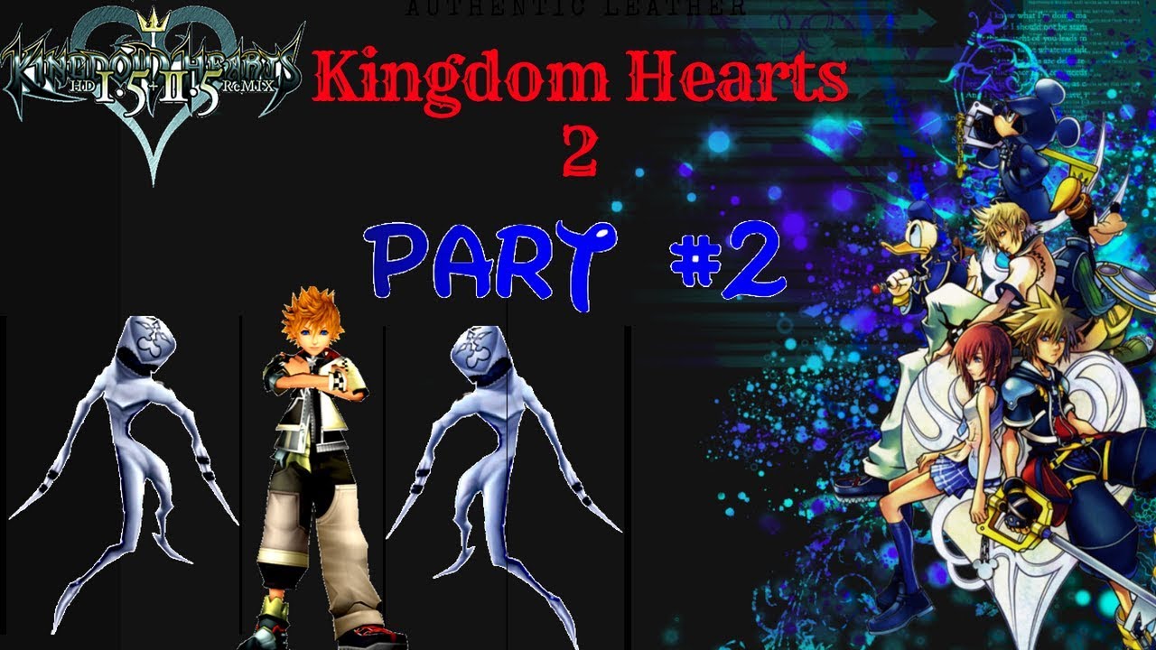 Kingdom Hearts 2 Walkthrough Part 2 - YouTube