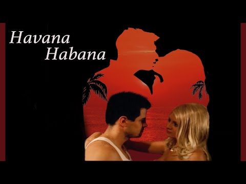Havana Habana | Trailer | Claude Brickell | Michael Addison | Beege Barkette | Danay Garcia