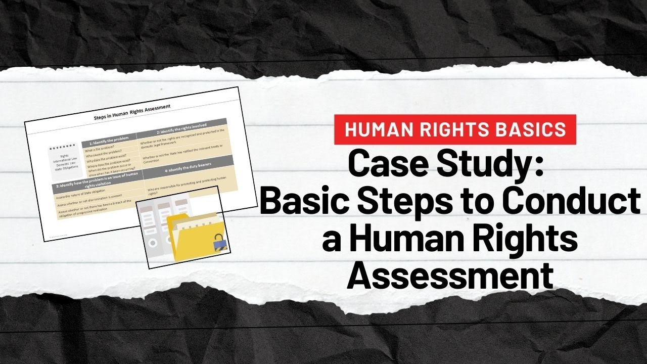 Case Study: Basic Steps to Conduct a Human Rights Assessment - YouTube
