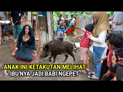 🔴 VIRAL !! ANAK INI KETAKUTAN,SETELAH MELIHAT IBU'NYA BERUBAH JADI BABI NGEPET