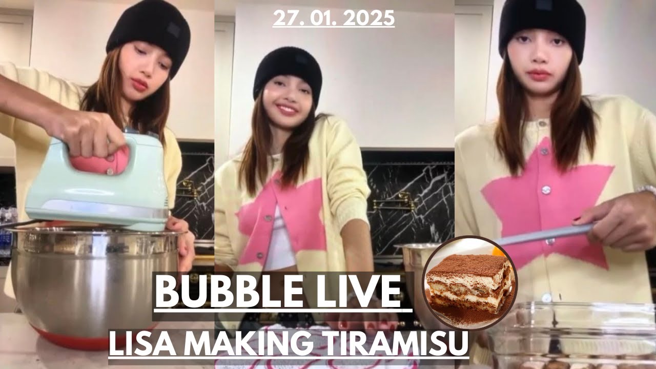 🔴[ MULTISUB ] LISA BUBBLE LIVE MAKING TIRAMUSU 🍰(27.01.2025) #LISA # ...