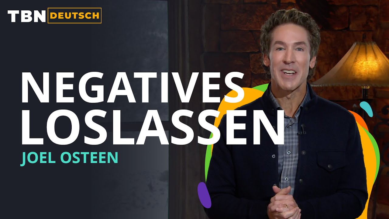 Joel Osteen: Lass das Negative los - Kompletter Teil 1 | TBN Deutsch ...