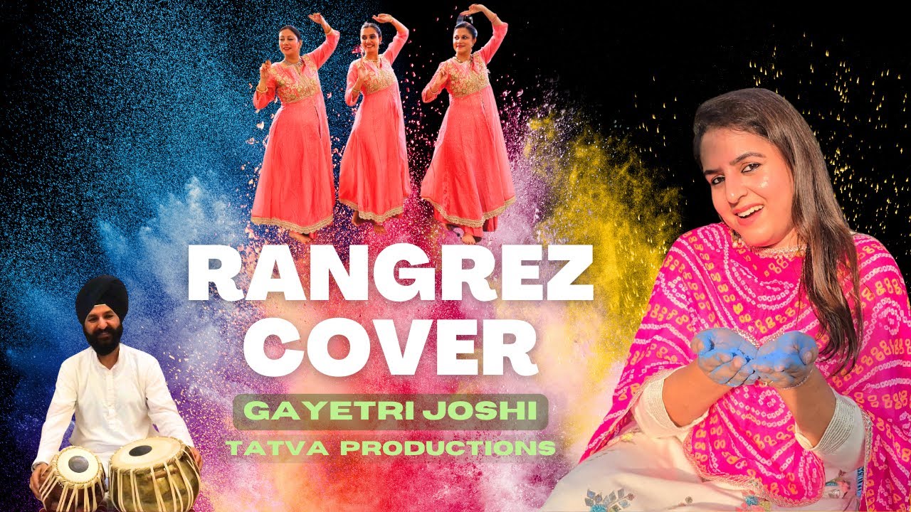 "Rangrez" Cover Song - Mesmerizing rendition by Gayetri Joshi ft Tatva ...