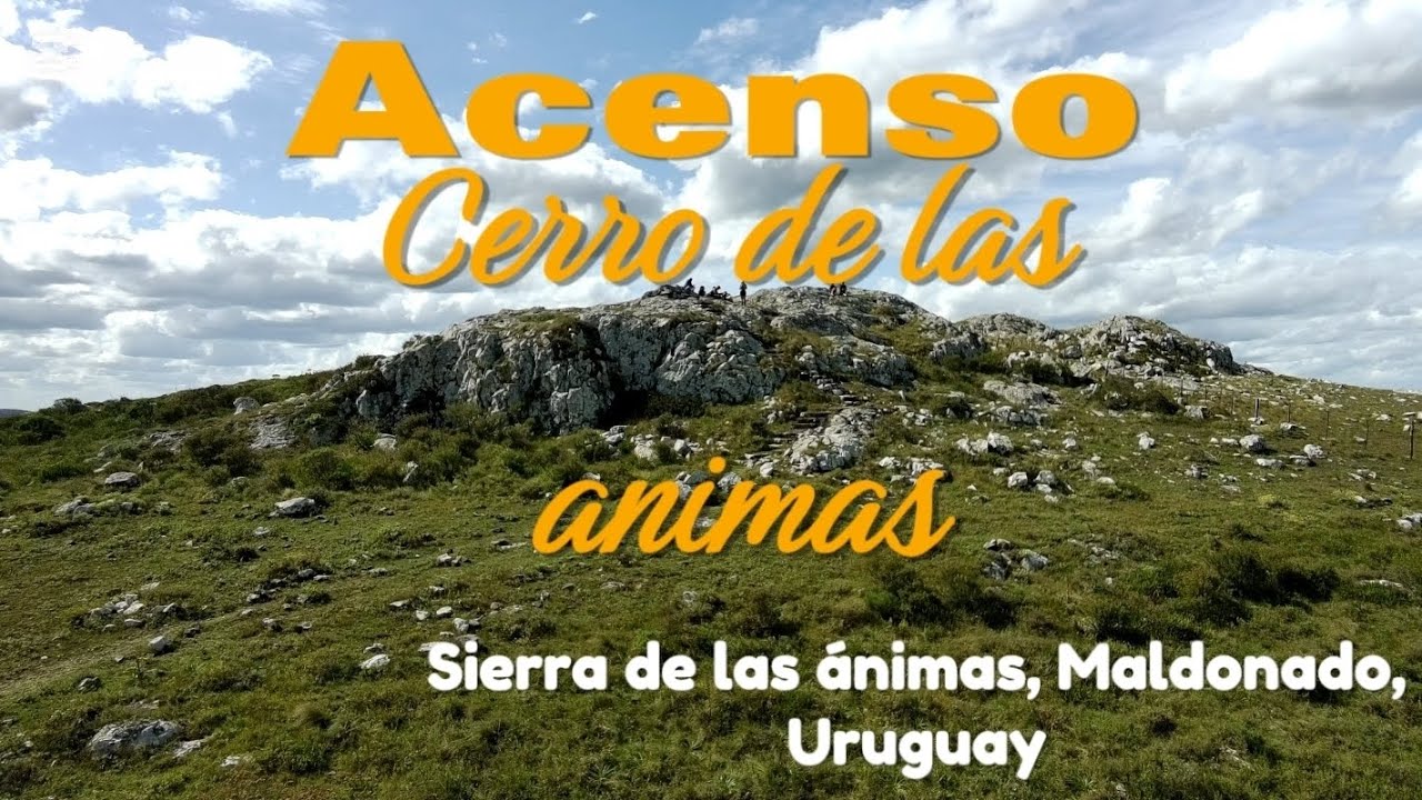 Acenso al cerro de las ánimas, Maldonado, Uruguay 🇺🇾 - YouTube