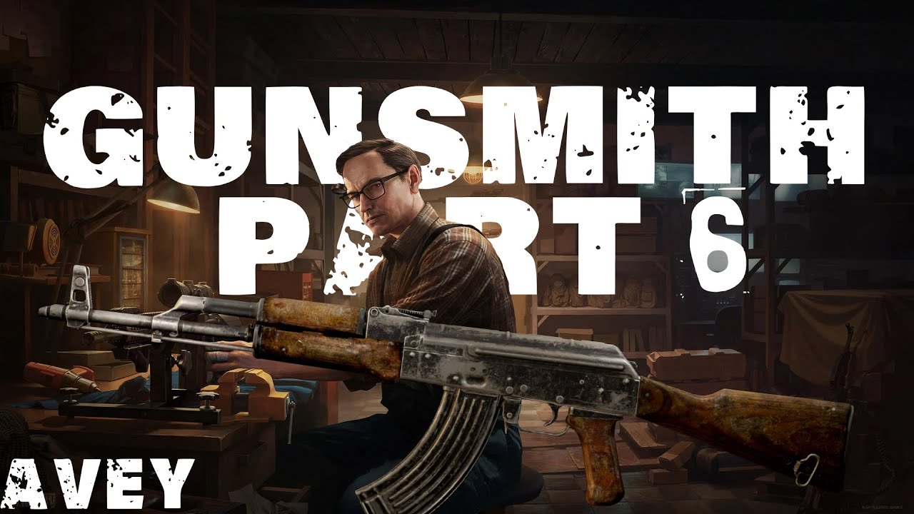 Gunsmith Part 6 Guide | Escape from Tarkov - YouTube