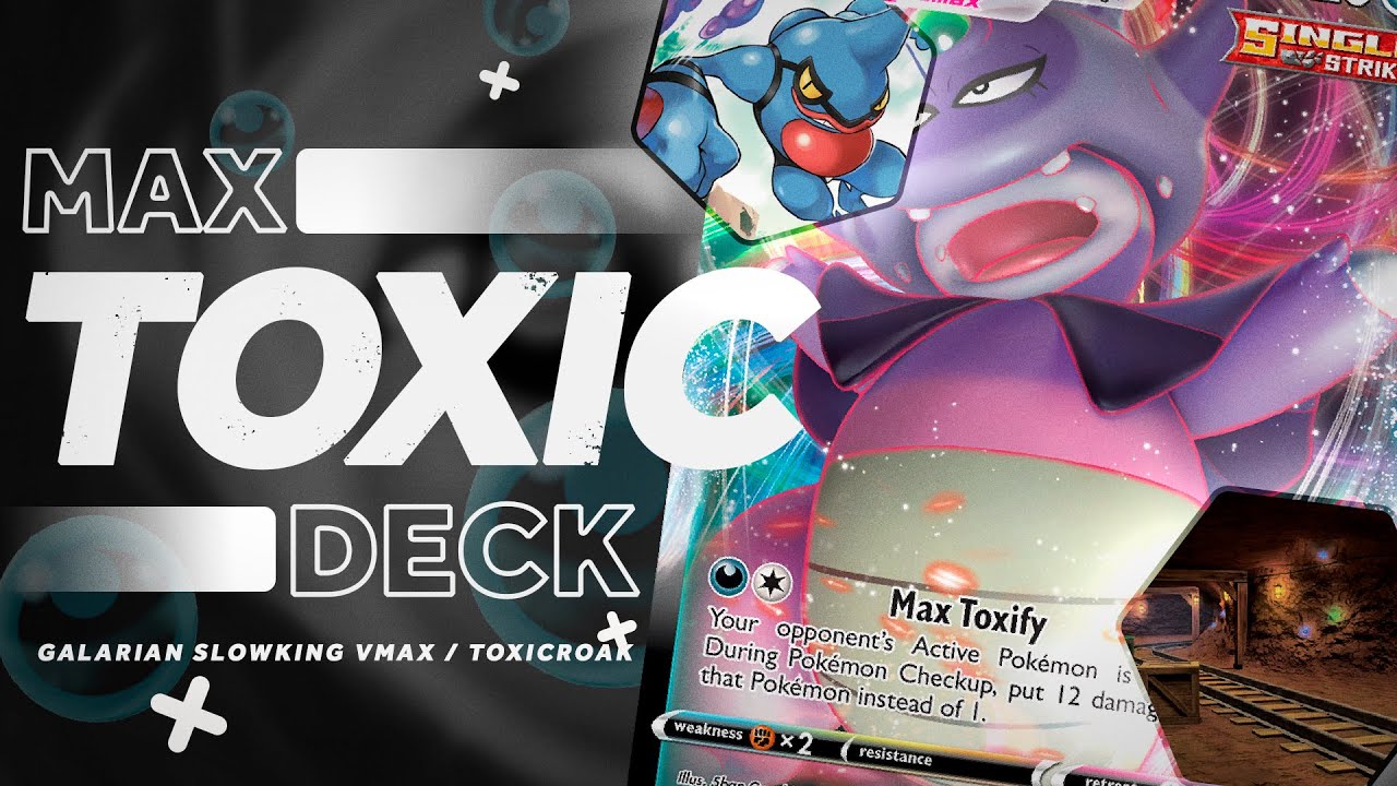 MAX TOXIFY with the new GALARIAN SLOWKING VMAX deck! [Pokemon TCG ...