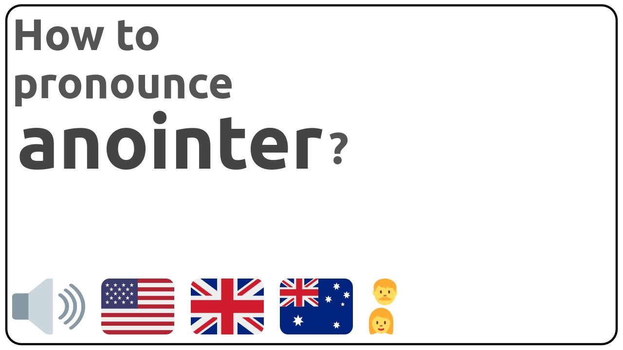 How to pronounce anointer in english? - YouTube