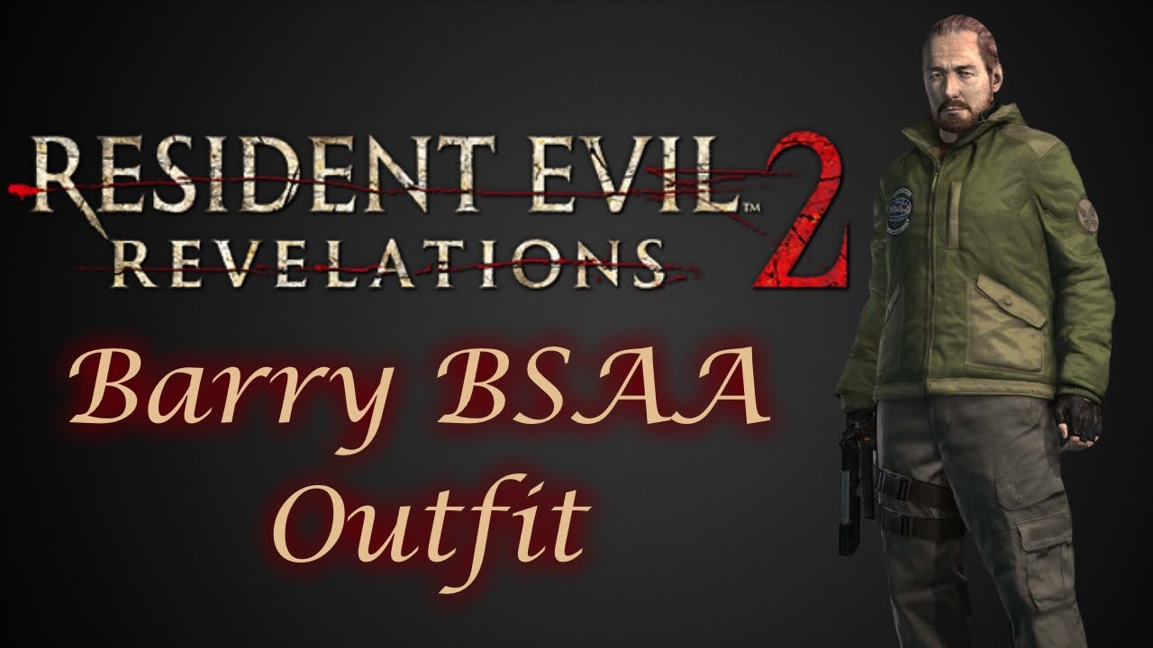 Resident Evil Revelations 2: Barry BSAA Outfit Gameplay - YouTube