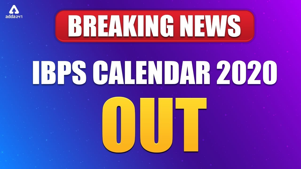 IBPS Calendar 2020 | IBPS (RRB, PO & Clerk) 2020 Calendar Out | Adda247 ...