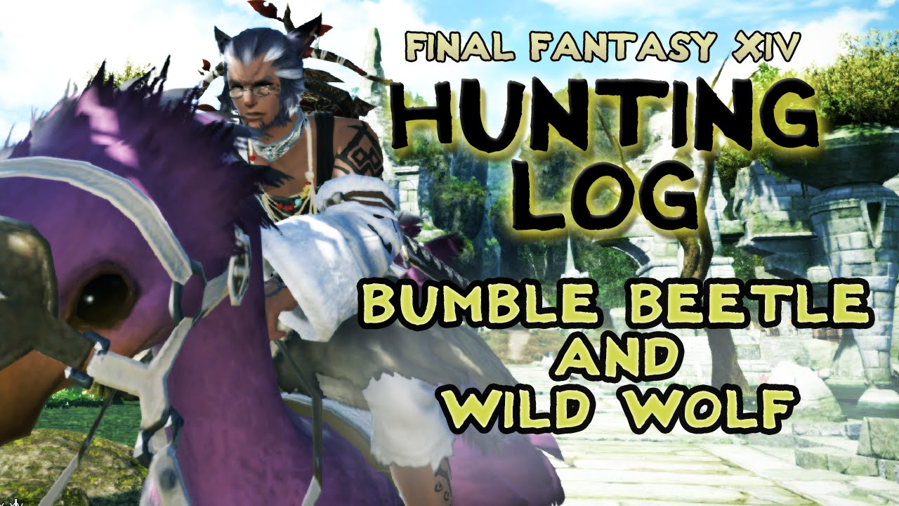 FFXIV- Hunting Log: Bumble Beetle & Wild Wolf - YouTube