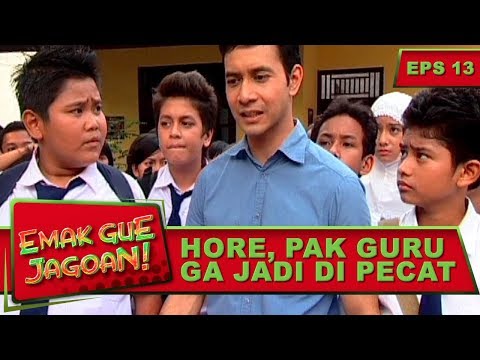 Ini Bocah SMP Demo Ngapain Coba - Emak Gue Jagoan Eps 13 Part 2