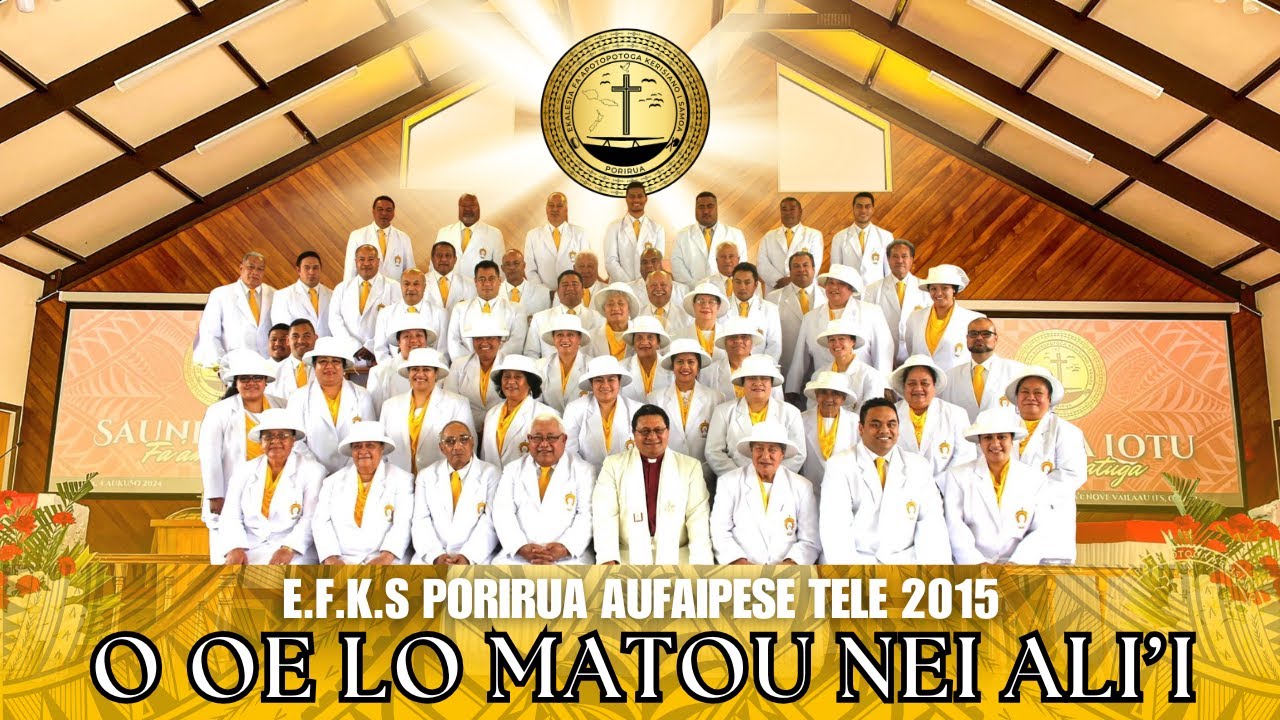EFKS Porirua Aufaipese: O Oe Lo Matou Nei Ali’i (Pese 179) - YouTube