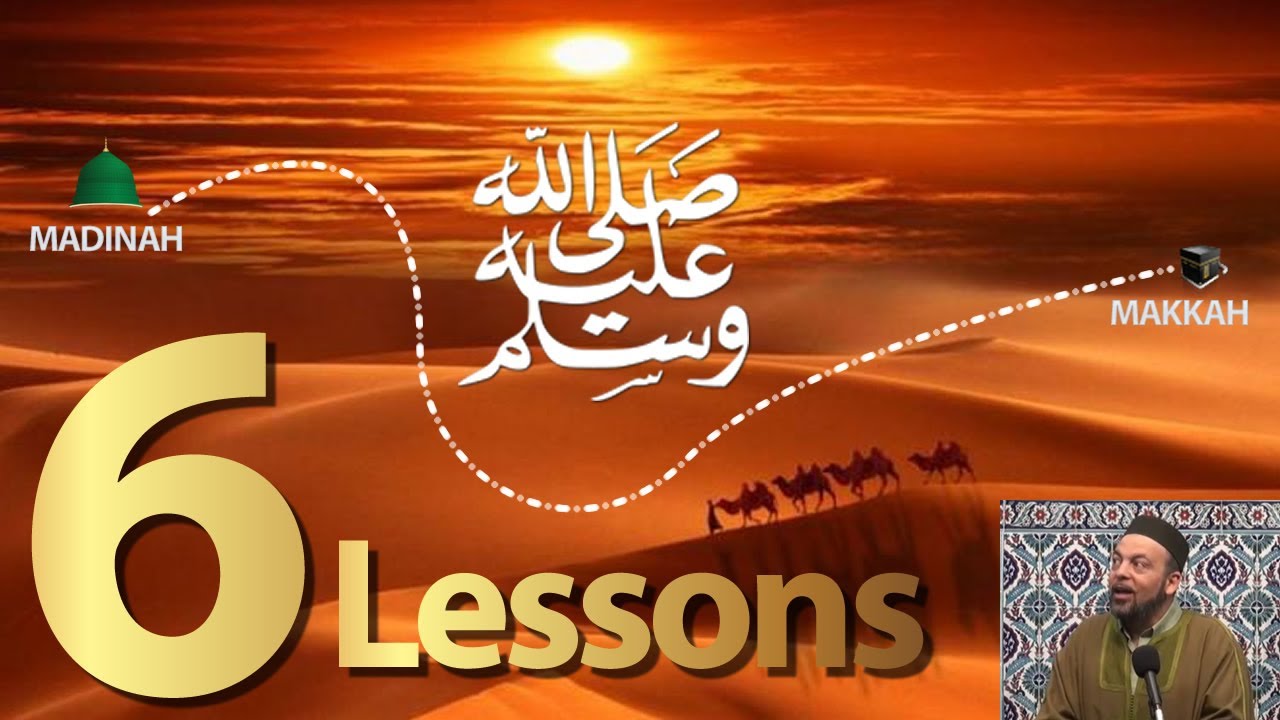 6 AMAZING Lessons from the Hijra || Prophet Muhammad's Migration (Dr ...