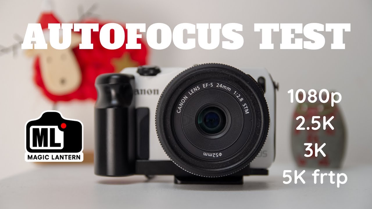Autofocus test 2022 | Canon EOS M | Magic Lantern - YouTube