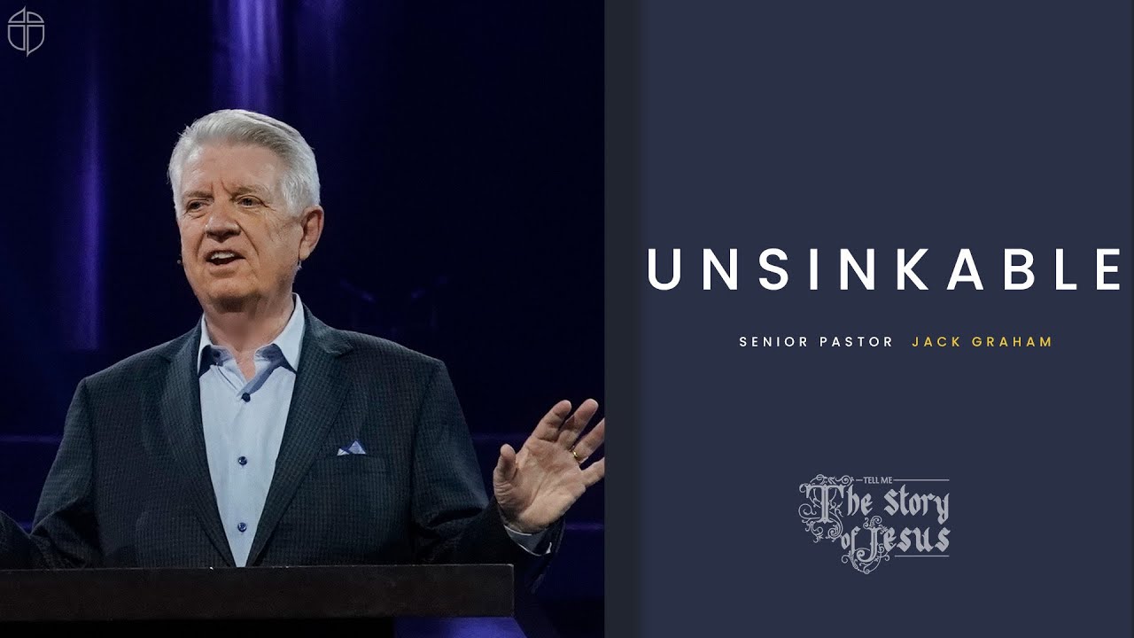 Unsinkable | Pastor Jack Graham | Prestonwood Baptist Church - - Bible ...