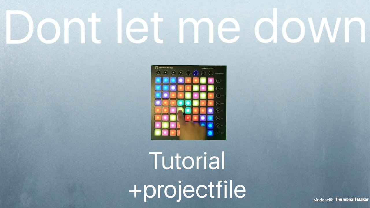 Don't let me down| LAUNCHPAD MK2| Project file| Tutorial - YouTube