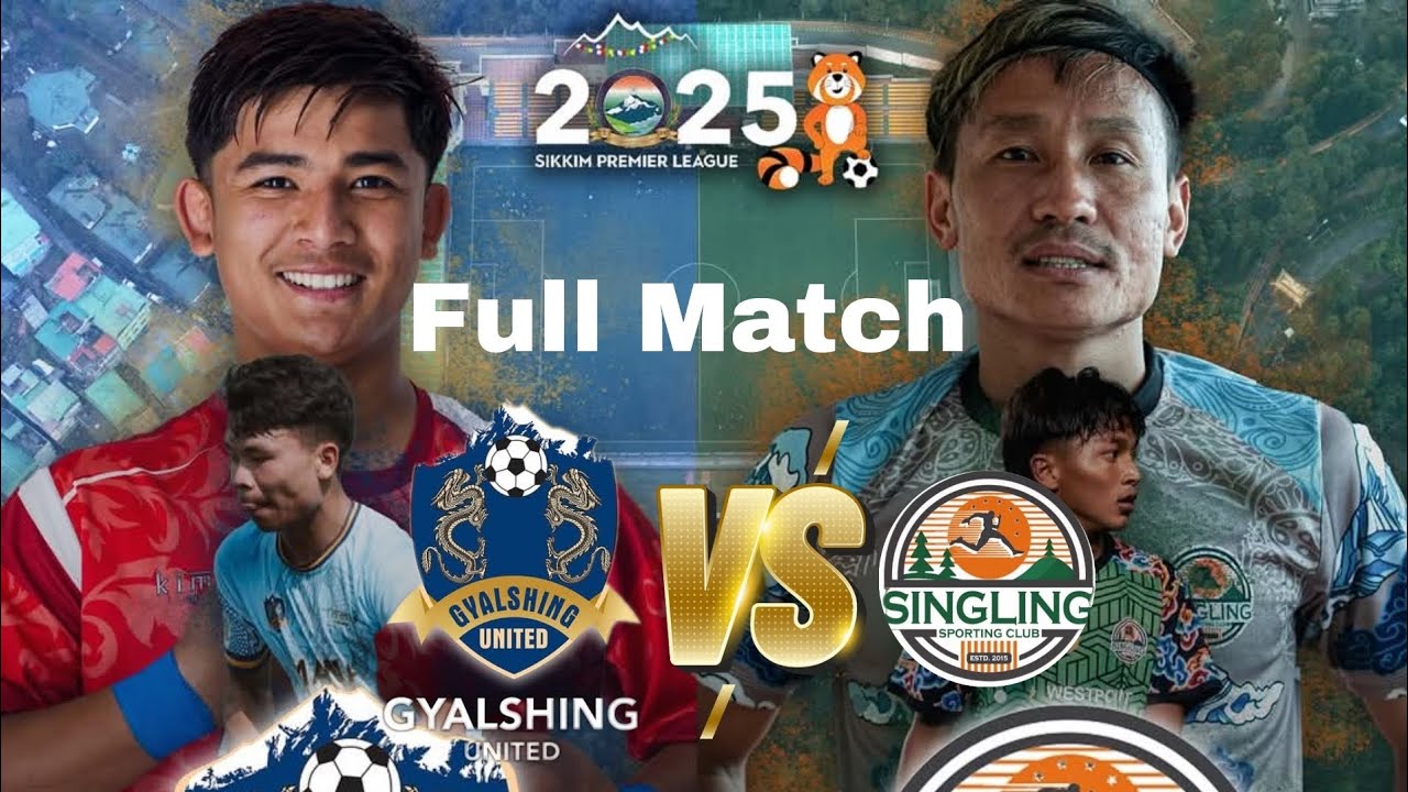 Singling SC vs Gyalsing United / SIkkim Premier league 2025 (Match ...