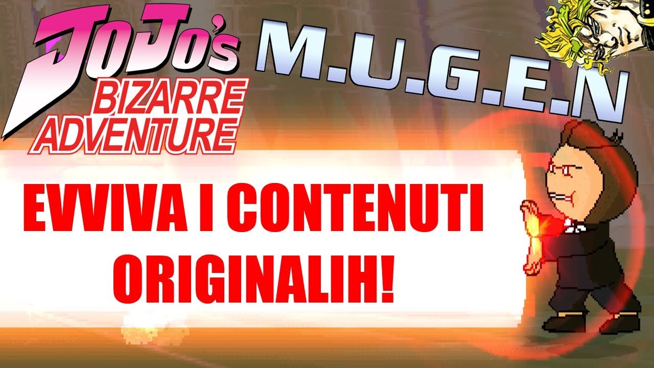 MI HANNO RAPITO! - BADDO? CONTRO LE BIZZARRE AVVENTURE DI JOJO (Mugen ...