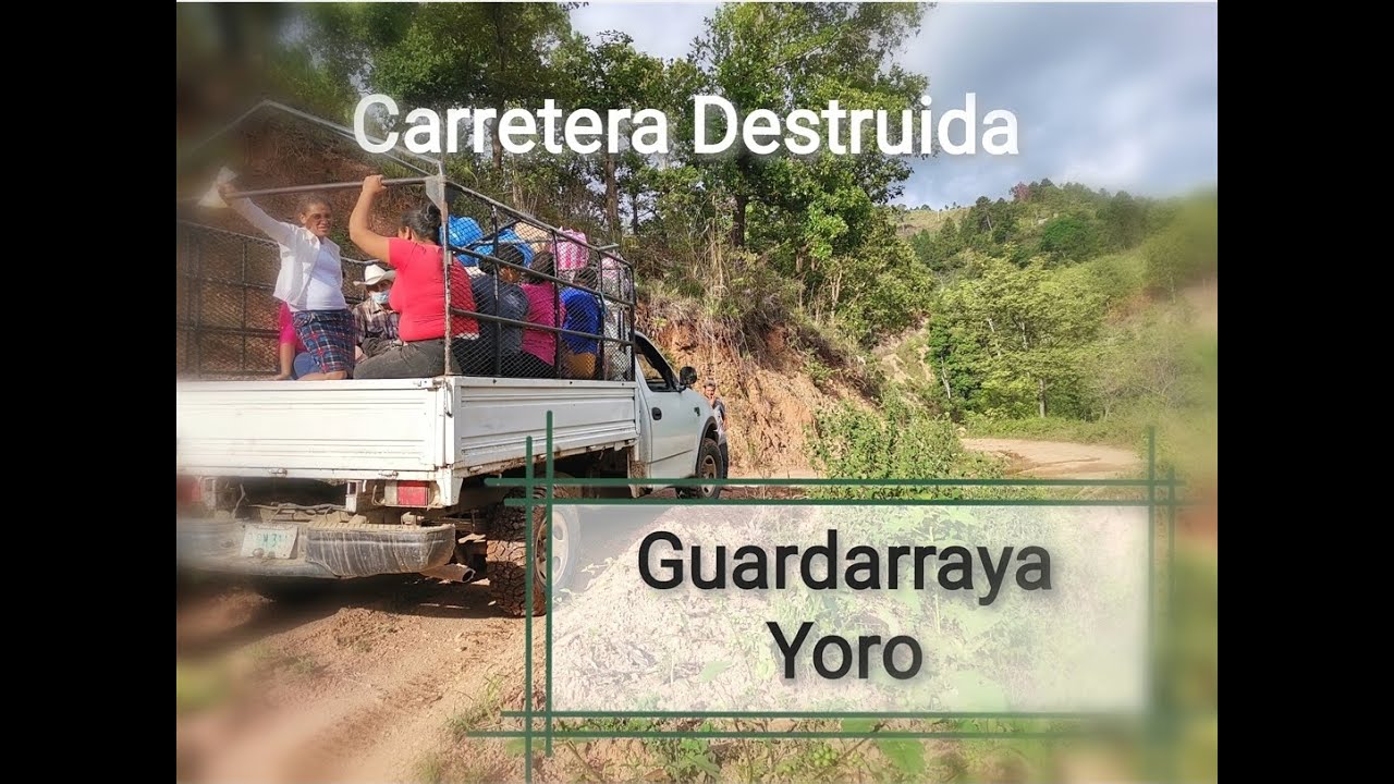 Carretera Destruida Guardarraya Yoro - YouTube