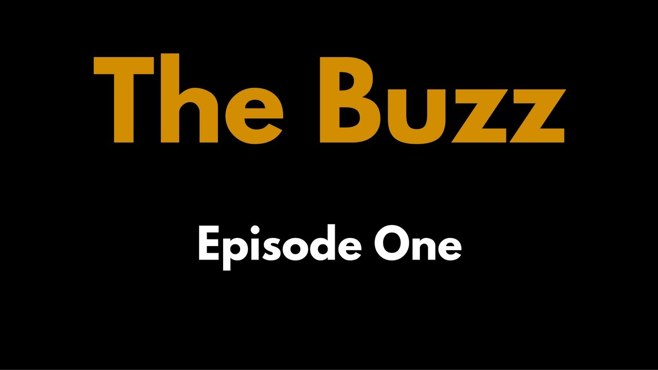 The Buzz Episode One - YouTube