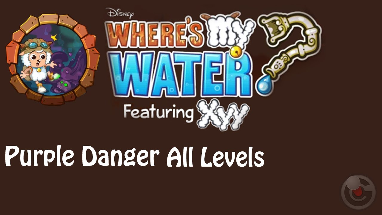 Where's My Water? Featuring XYY(Purple Danger) Walkthrough All Levels ...