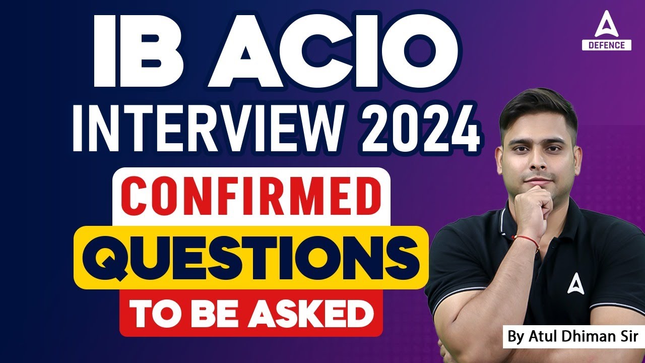 IB ACIO Interview 2024 | Most Important Questions For IB ACIO Interview ...