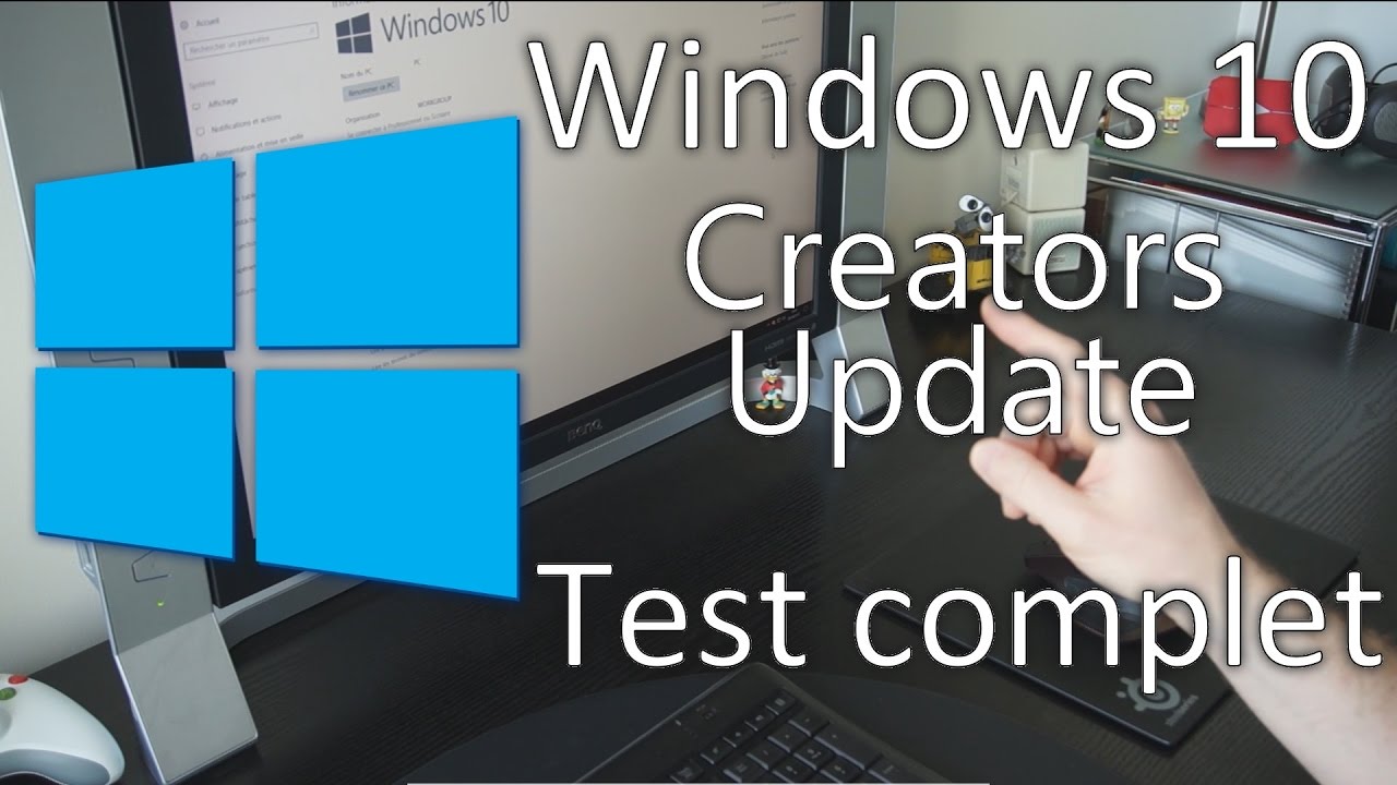 Windows 10 Creators Update: le test complet ! - YouTube