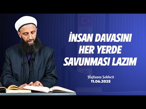 İnsan Davasını Her Yerde Savunması Lazım - Muhammed Hilmi Dağlar Hoca