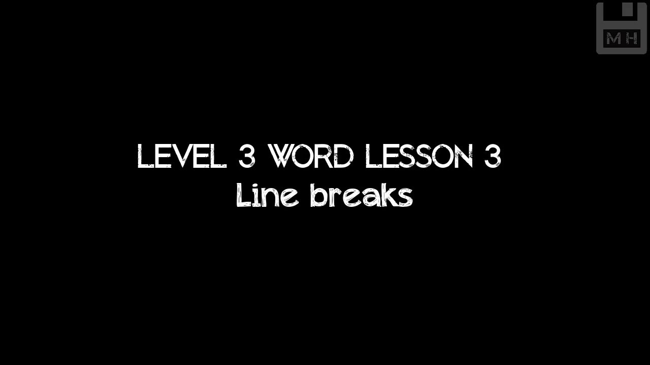 Level 3 Word Lesson 3: Line breaks in MS Word - YouTube