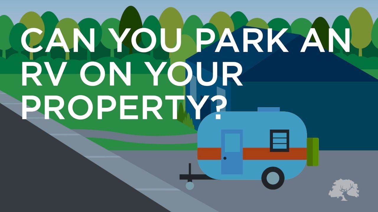 RV Parking Can You Park An RV On Your Property YouTube RV Parking Can You Park An RV On Your Property YouTube
