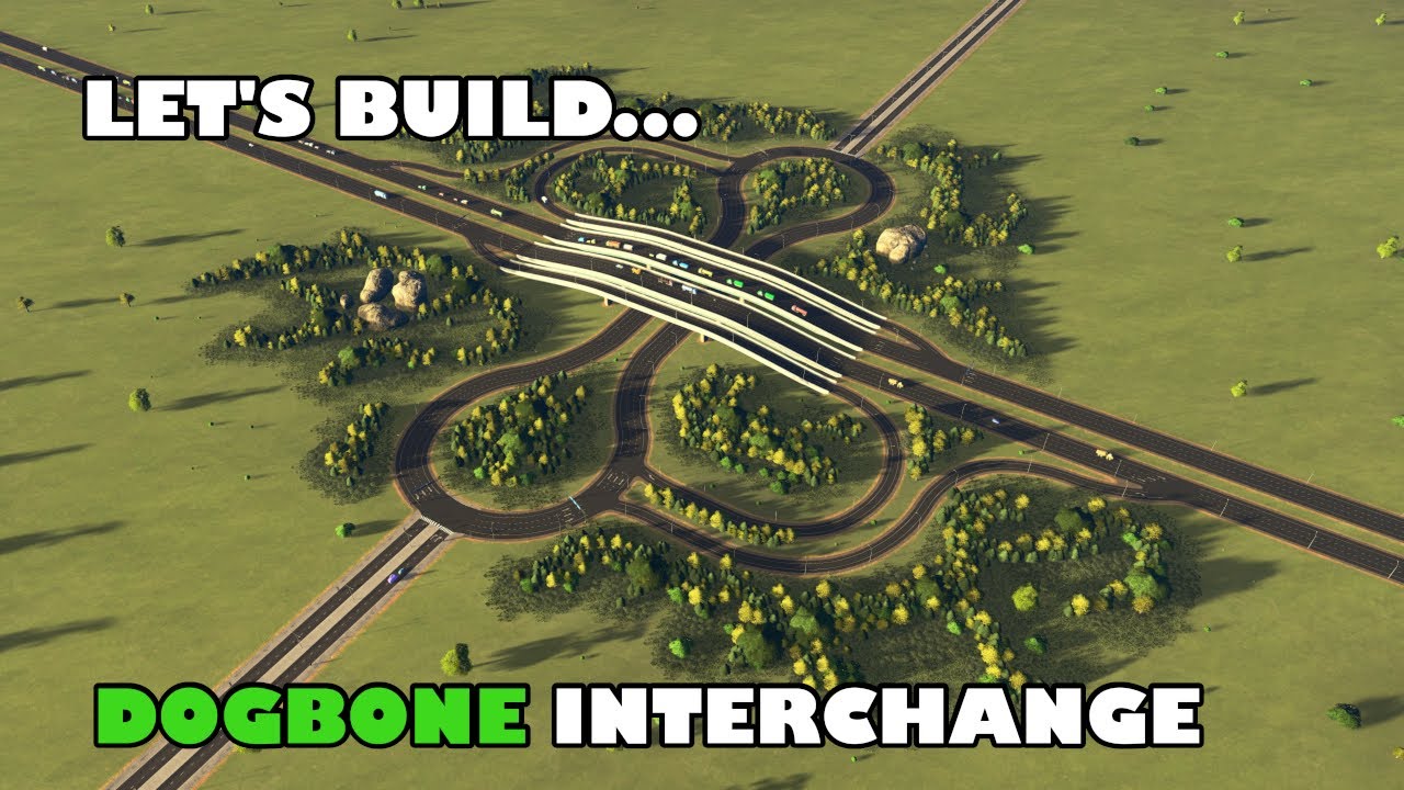 Let's Build a Dogbone Interchange | Cities Skylines - YouTube