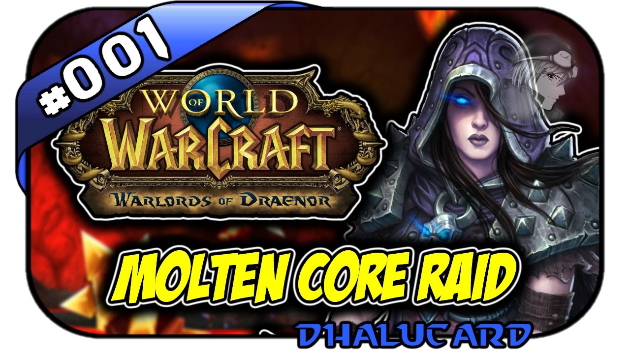 WOW: WARLORDS OF DREANOR MOLTEN CORE RAID SPECIAL #001 - CHAOS! - Let's ...