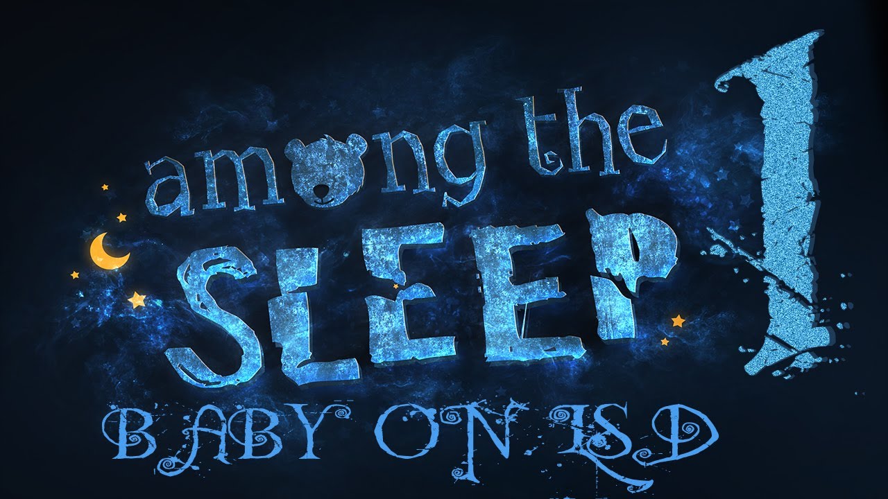 Among the Sleep: 1 - BABY ON LSD - YouTube