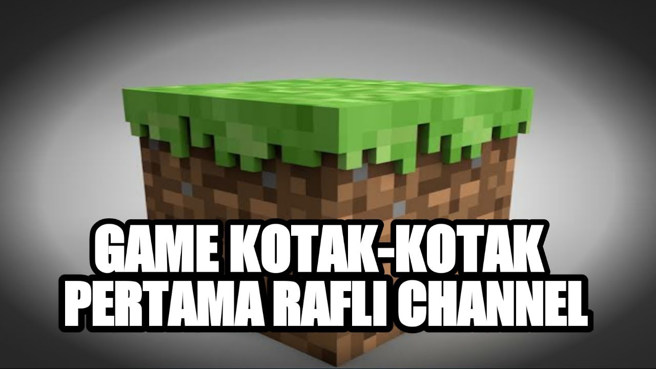 GAME KOTAK-KOTAK PERTAMA YANG DI MAINKAN RAFLI CHANNEL SEBELUM MAIN ...