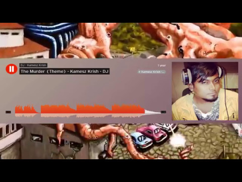 Kamesz Krish - DJ | The Murder - Theme