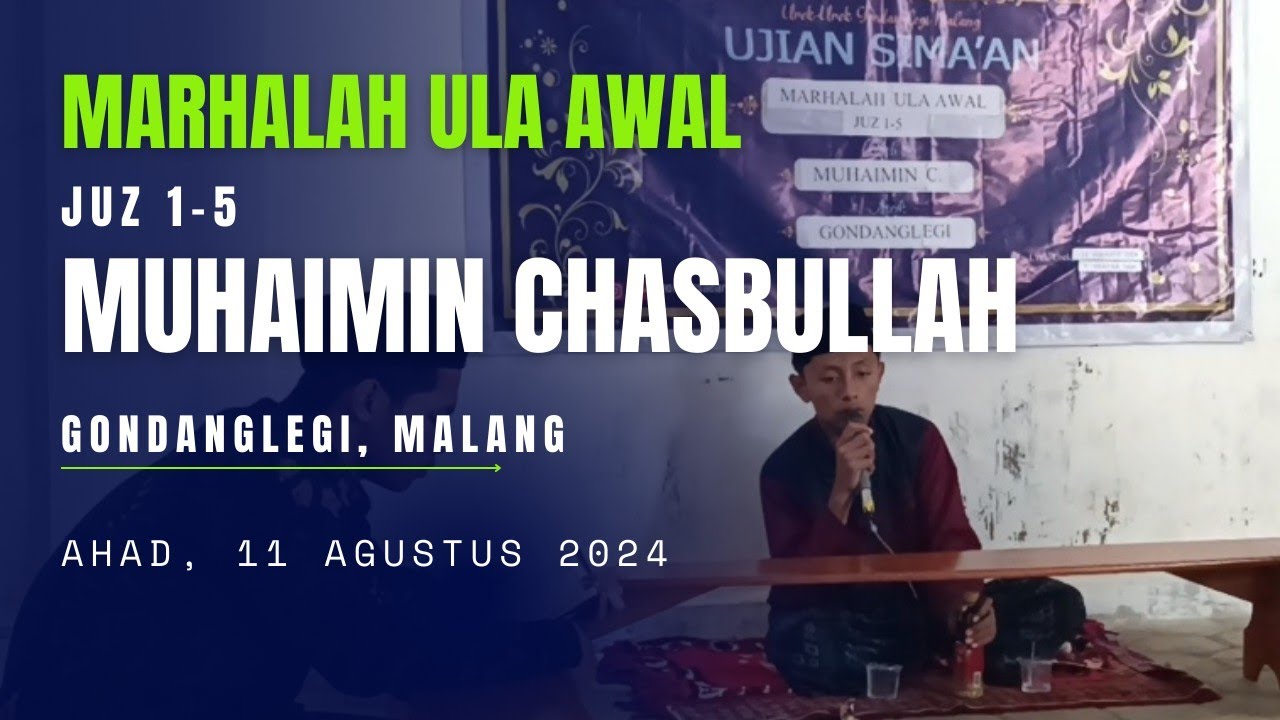 Marhalah Ula Awal Juz 1-5 Sdr. Muhaimin Casbullah asal Gondanglegi ...