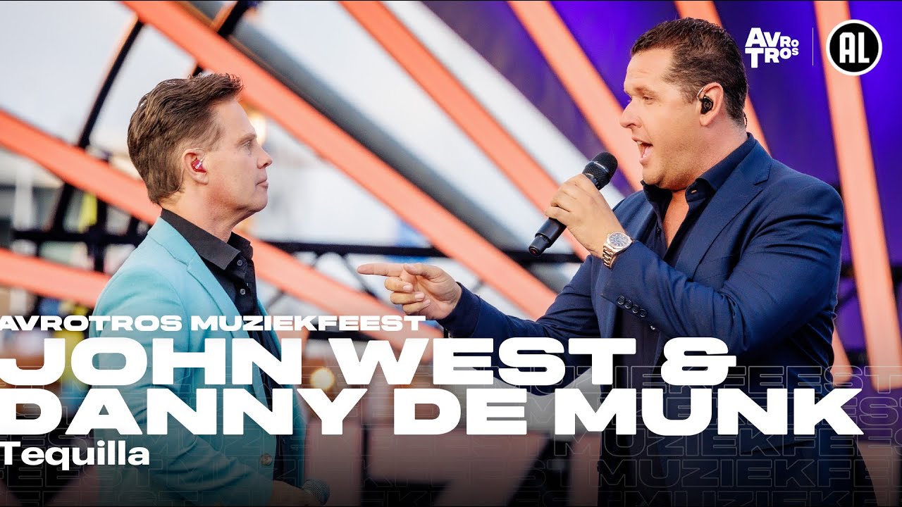 John West & Danny de Munk - Tequilla (LIVE) • Muziekfeest op het Plein ...