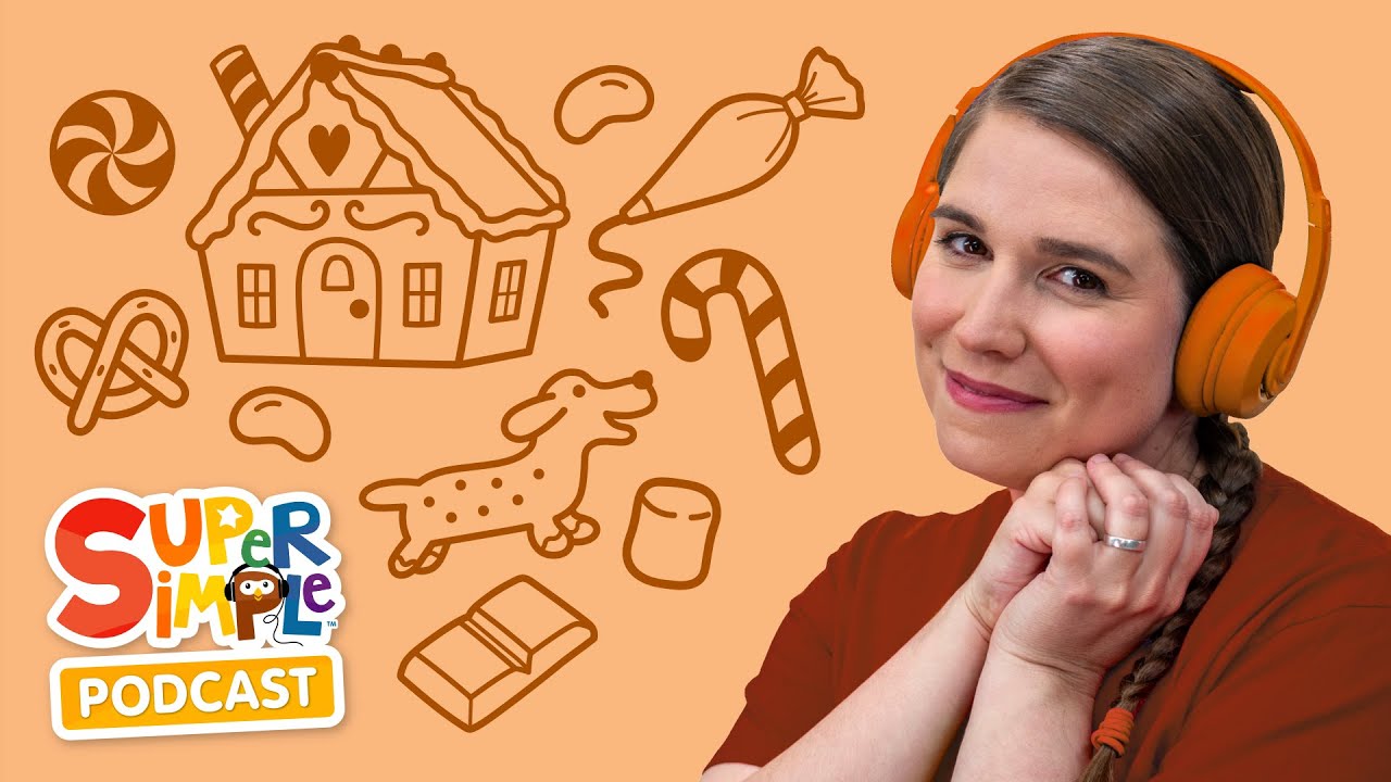 Gingerbread House | The Super Simple Podcast | Holiday Unwind for Kids ...