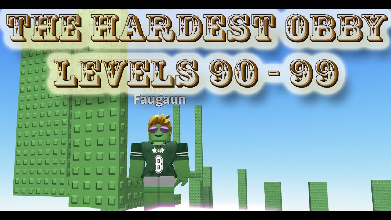 The Hardest Obby on Roblox, Levels 90 to 99 with Faugaun in Roblox ...