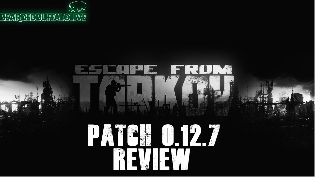 EFT Patch 0.12.7 Overview with Rorvitius - YouTube