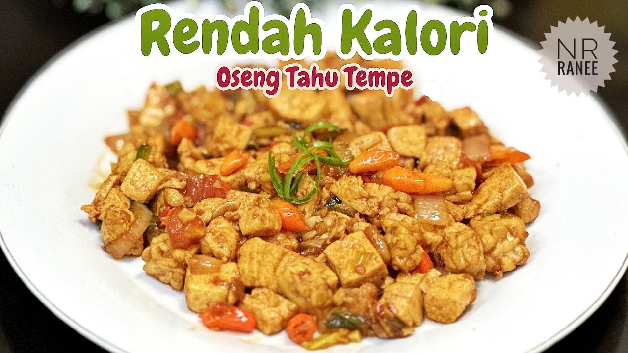 TAHU TEMPE DIMASAK BUMBU IRIS KAYAK GINI ENAK BANGET | OSENG TAHU TEMPE ...