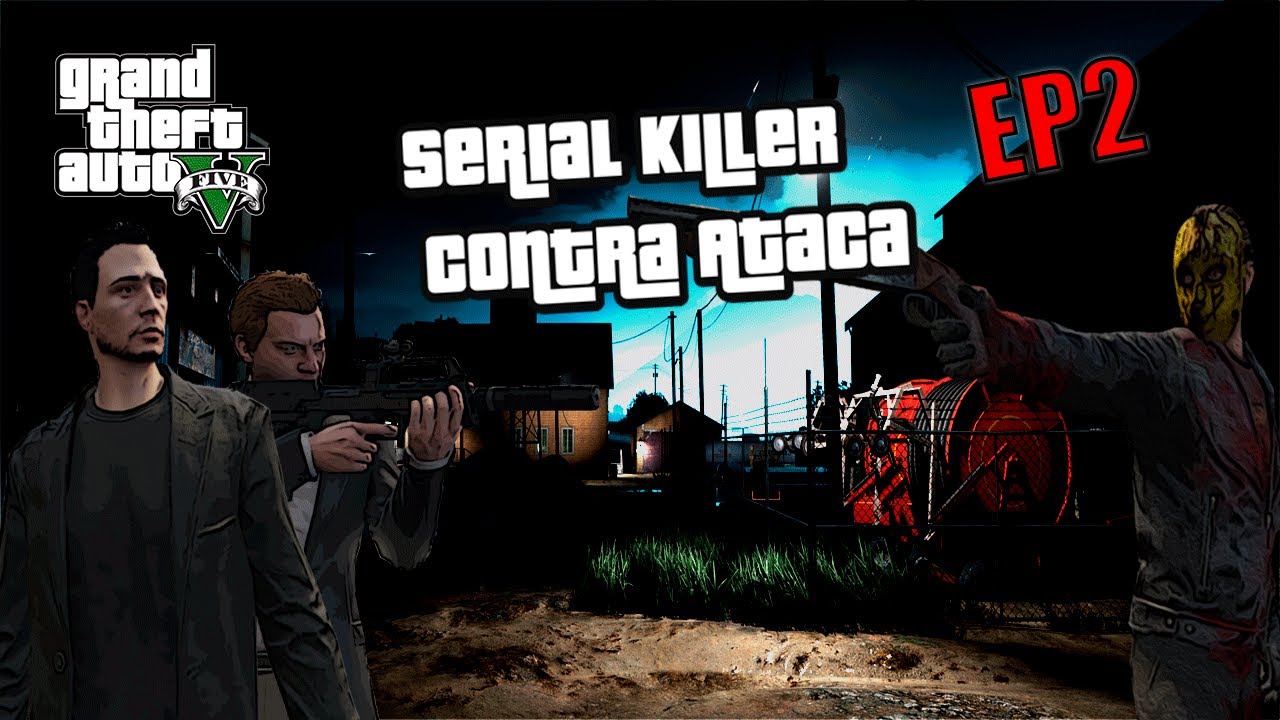 GTA V Serial Killer Contra Ataca Episodio 2 (DUBLADO) - YouTube
